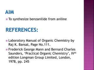 Benzanilide synthesis | PPTX