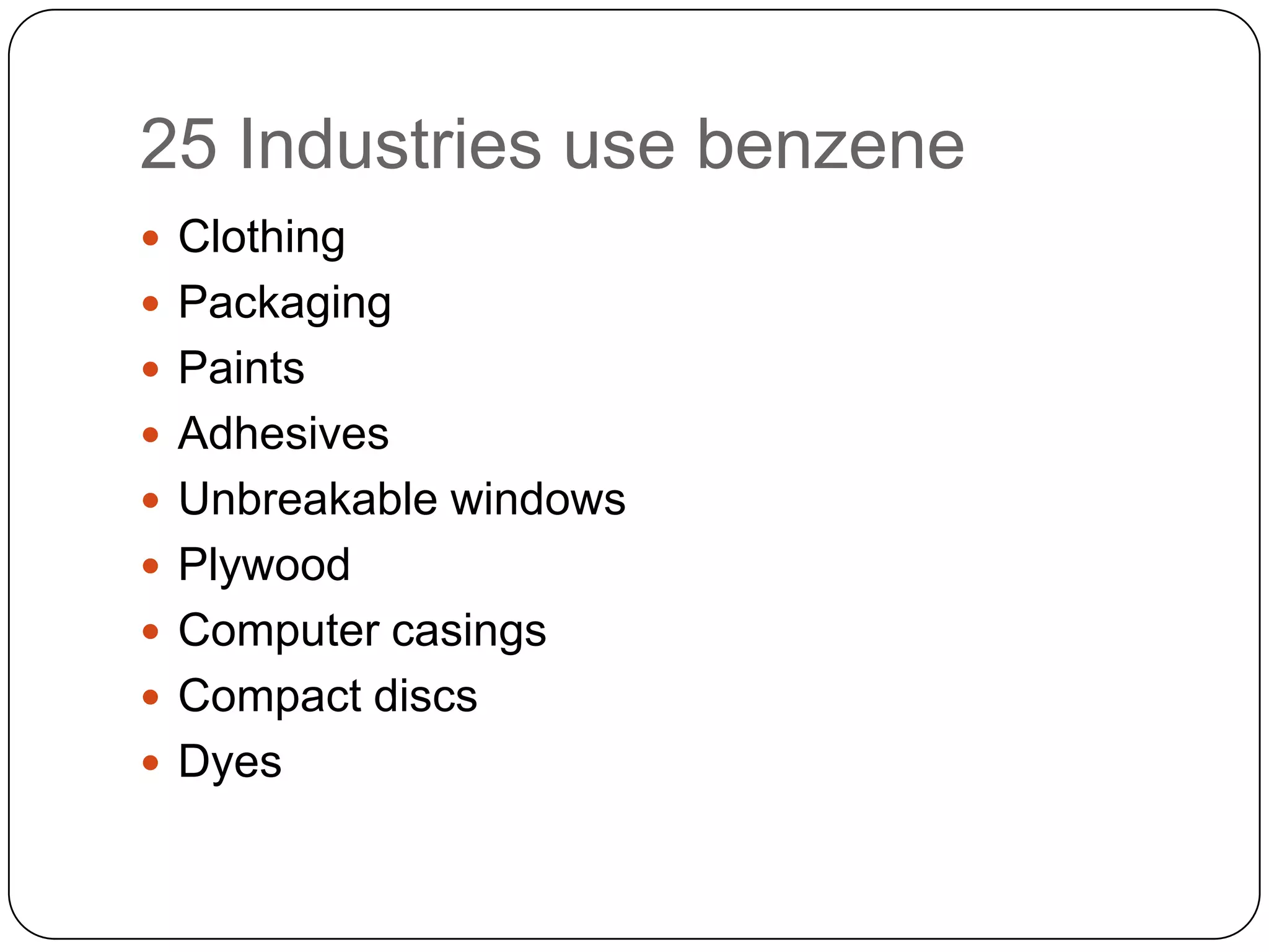 25 Industries which use Benzene, also used in carbonated drinks | PPTX