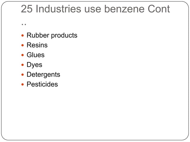 25 Industries which use Benzene, also used in carbonated drinks | PPTX