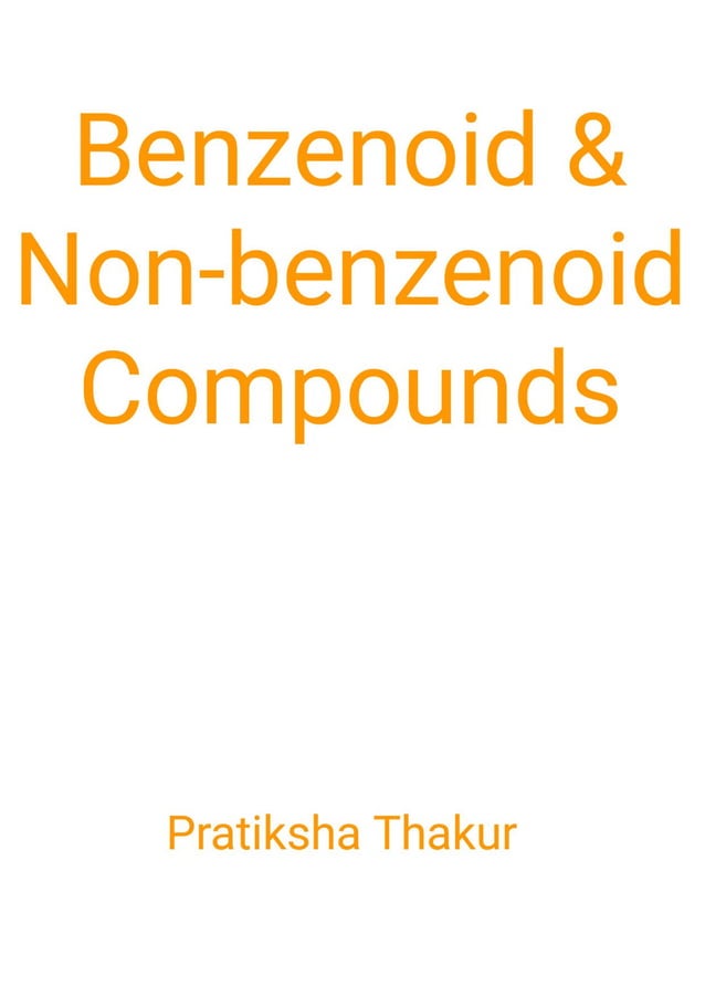 Benzenoid and Non - benzenoid Compounds | PDF | Chemistry | Science