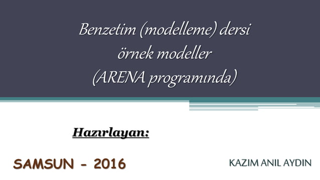 Benzetim modelleme örnekleri - Arena - Examples arena simulation program | PPTX