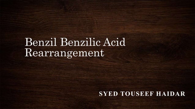 Benzil benzilic acid rearrangement | PPTX | Chemistry | Science