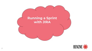 Benzne Webinar : Running a sprint with Jira | PPTX