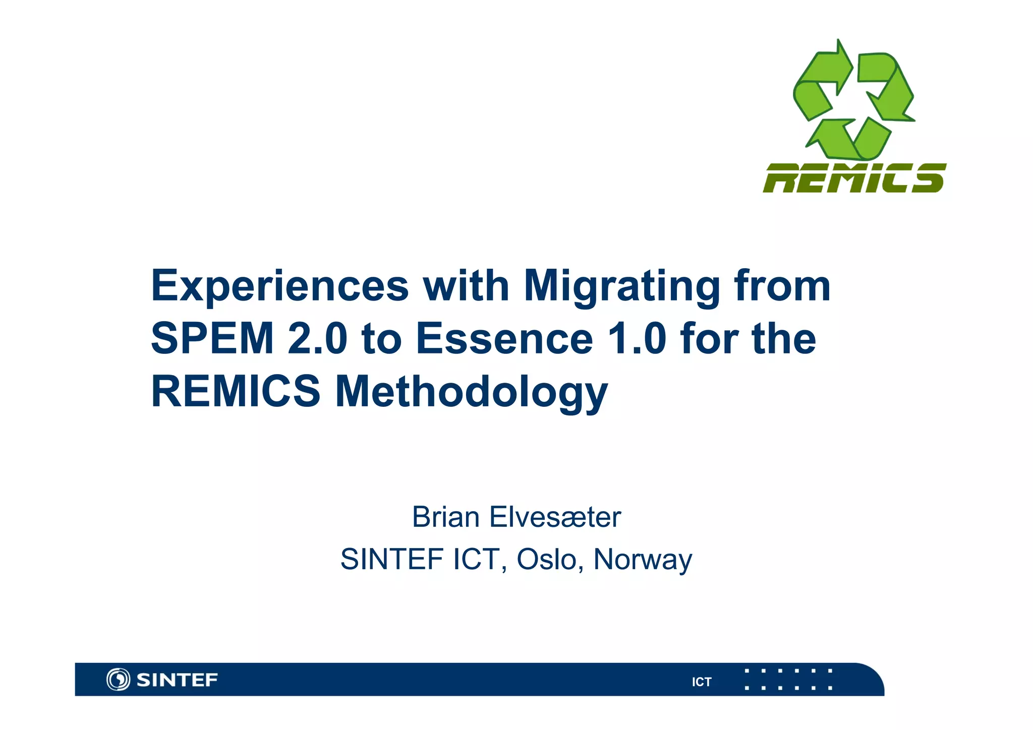 Experiences with Migration from SPEM 2.0 to Essence 1.0 for the REMICS ...