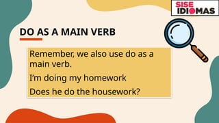 BE OR DO? HOW TO USE? BASIC ENGLISH.pptx