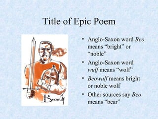 BEOWULF.ppt it talks about the story of beowulf and other related ...