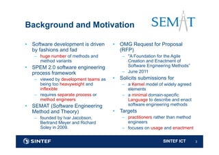 Towards an Agile Foundation for the Creation and Enactment of Software Engineering Methods: The ...