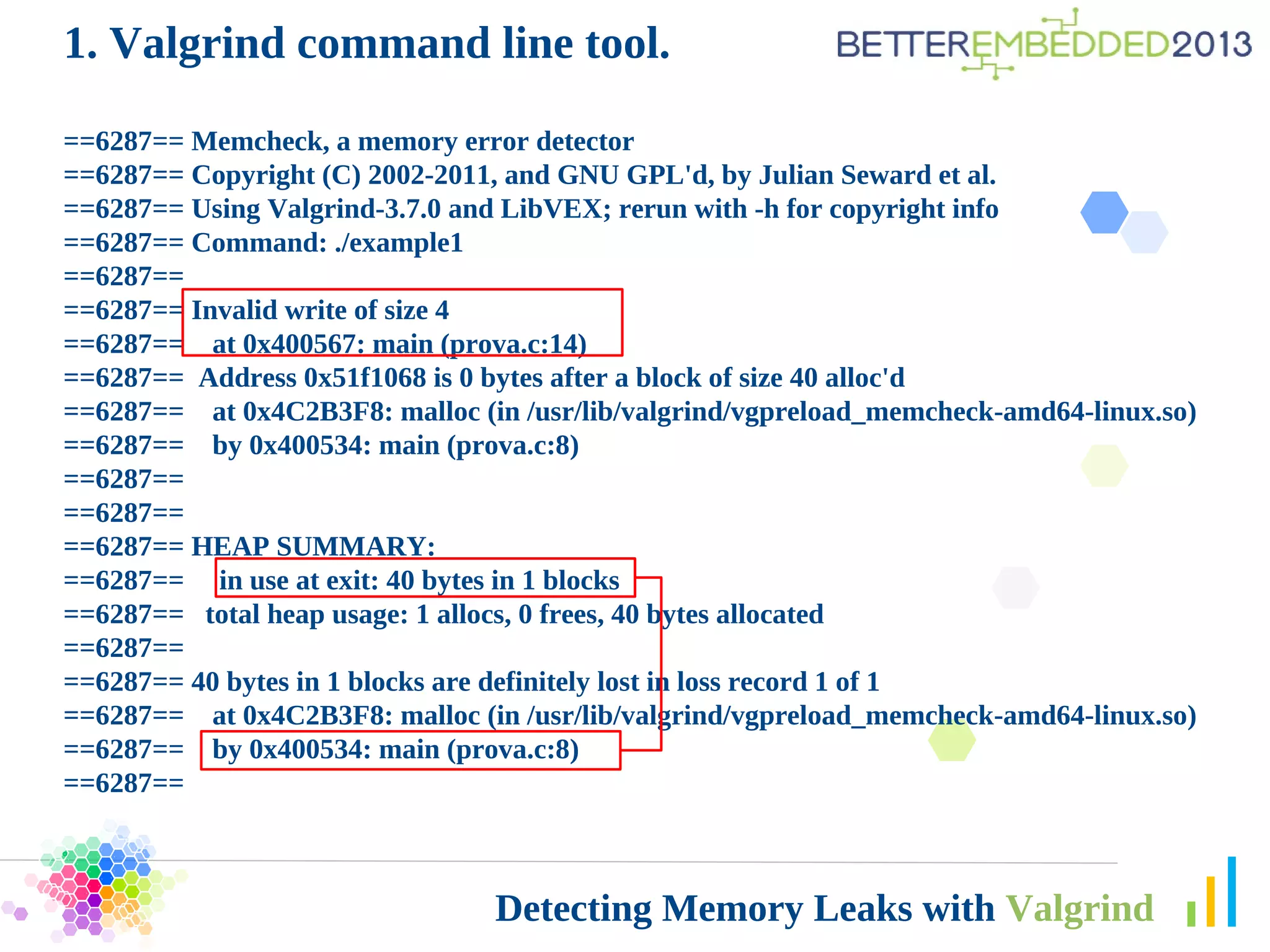 Better Embedded 2013 - Detecting Memory Leaks with Valgrind | PDF