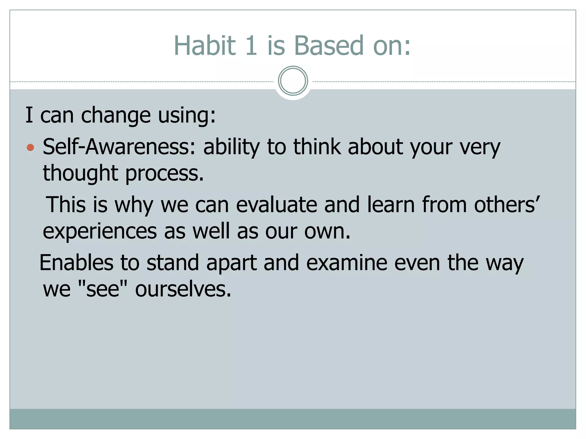 Be proactive by Stephen R.Covey 1ST HABIT | PPT