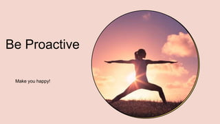 Be Proactive-30days for presentaton.pptx