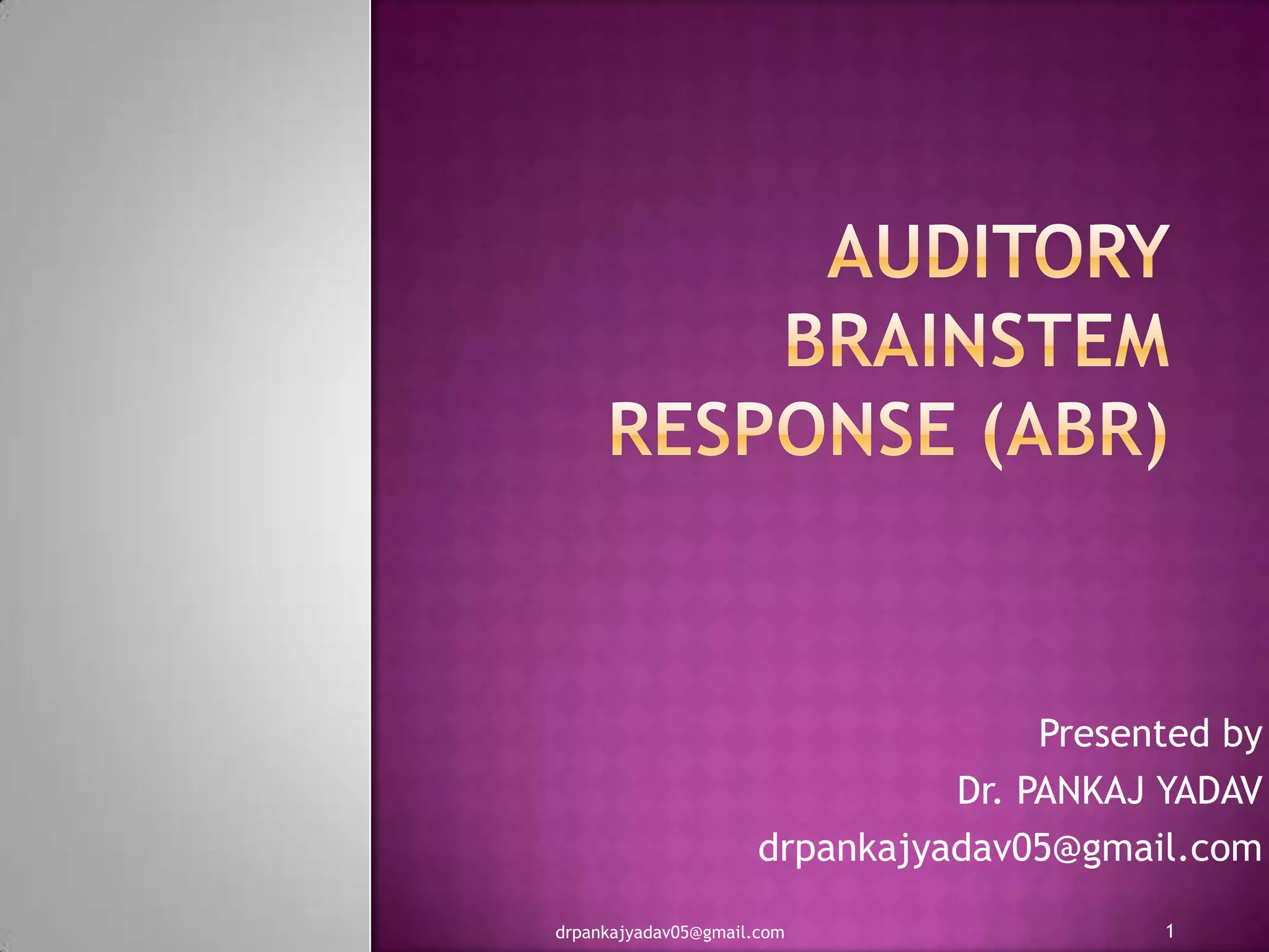 Auditory brainstem response (ABR) | PPTX
