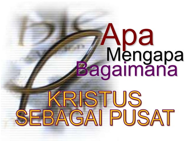 Berakar 3 Kristus sebagai Pusat.ppt