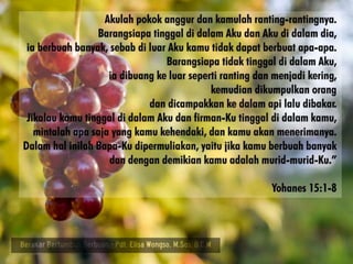 Berakar bertumbuh berbuah | PPSX