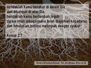Berakar bertumbuh berbuah | PPSX