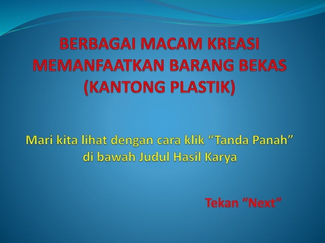 BERBAGAI MACAM KREASI MEMANFAATKAN BARANG BEKAS.pptx