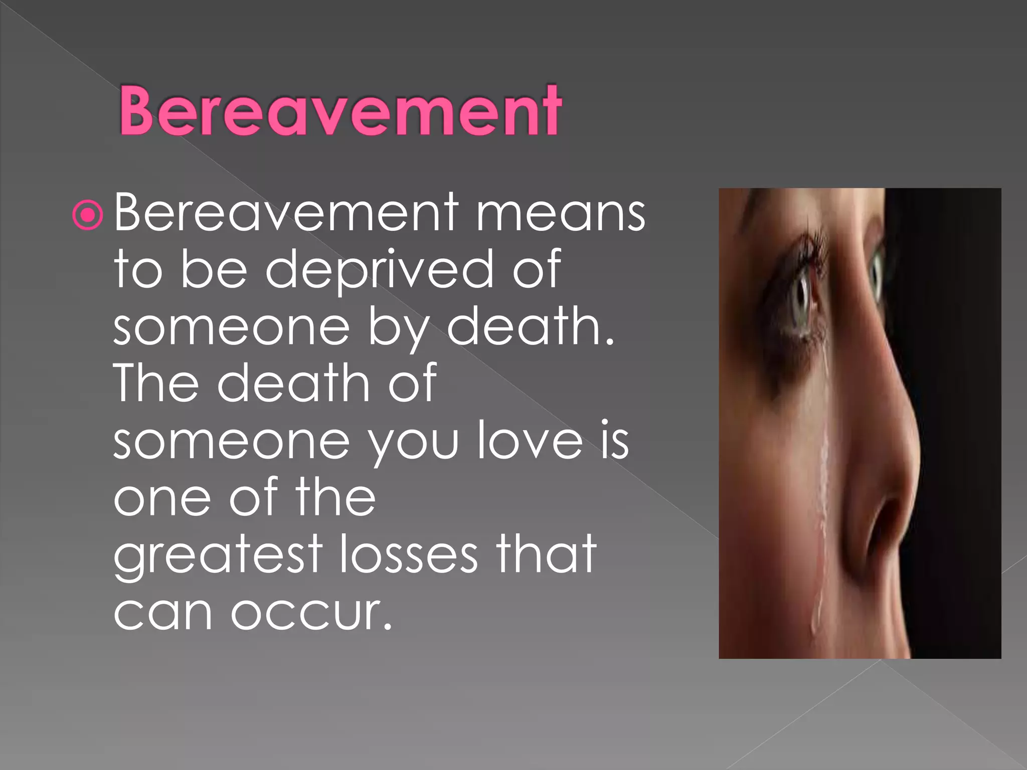 Bereavement and causes of bereavement | PPTX