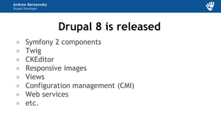Andrew Berezovsky - Drupal 8 How to Migr8 | PPT
