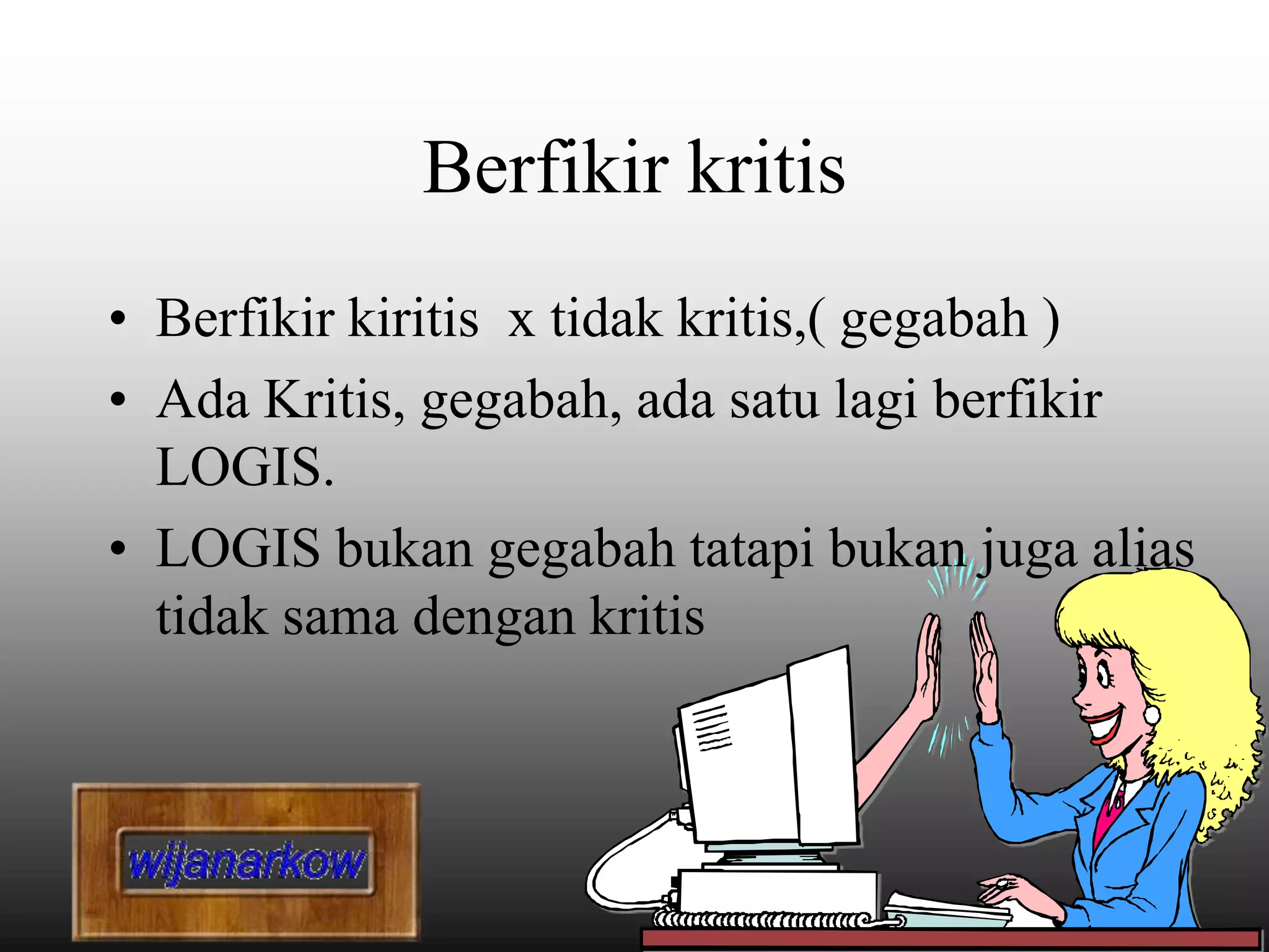 Berfikir kritis & logis | PPTX