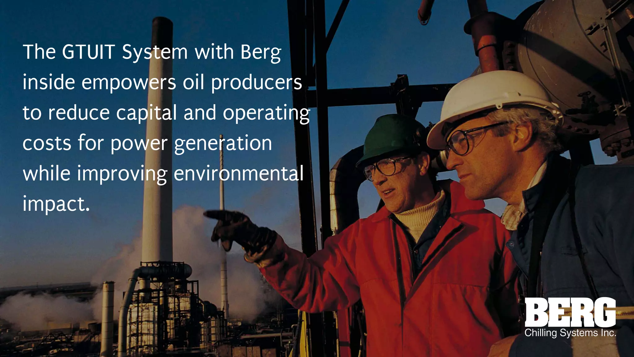 Berg and gtuit system - Reduce Oil and Gas Flaring | berg chilling ...
