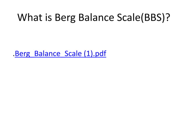 Berg balance scale versus balance evaluation systems test | PPT