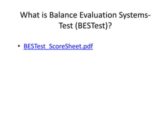 Berg balance scale versus balance evaluation systems test | PPT