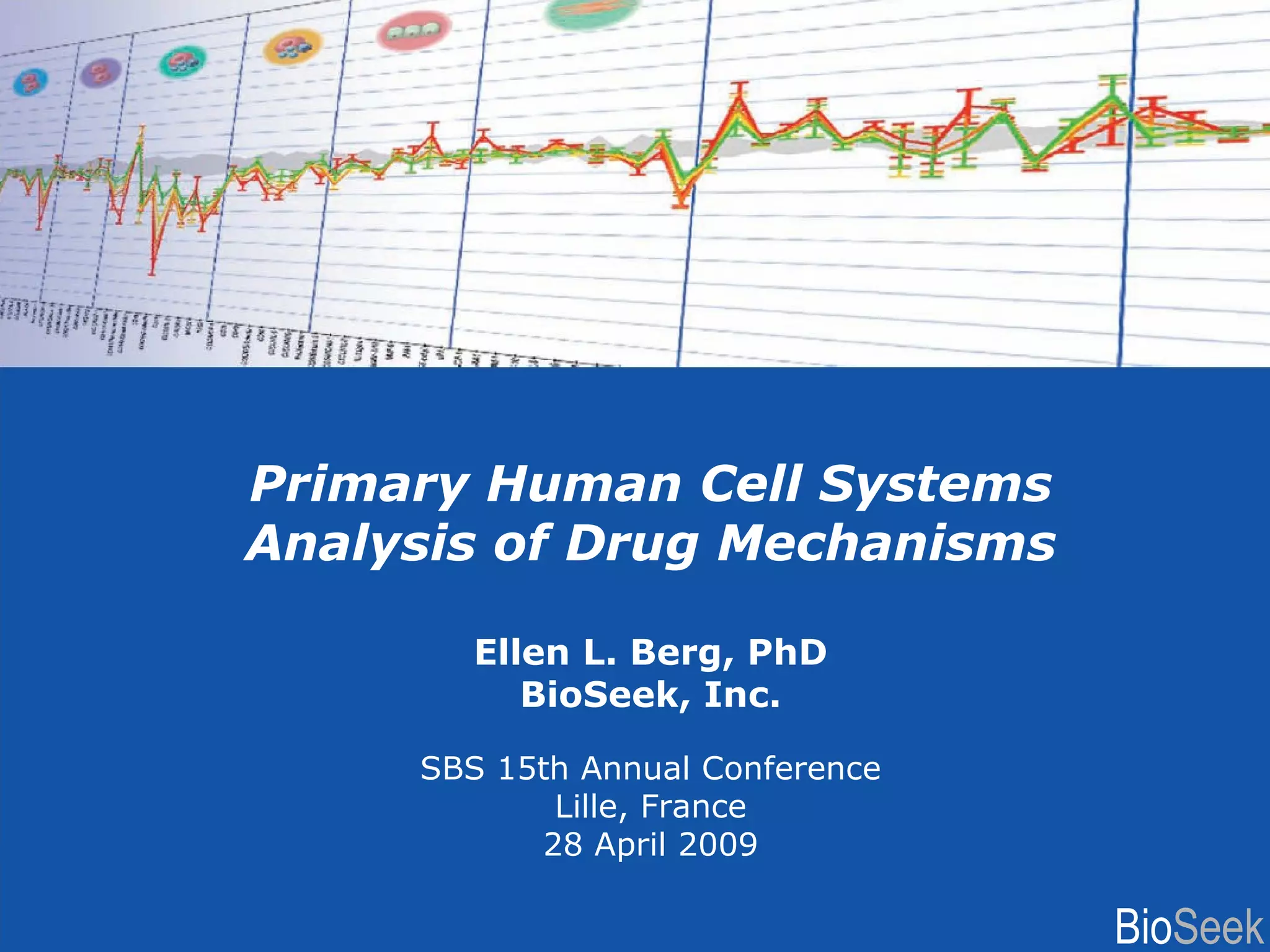 Primary Human Cell Systems Analysis of Drug Mechanisms | PPT