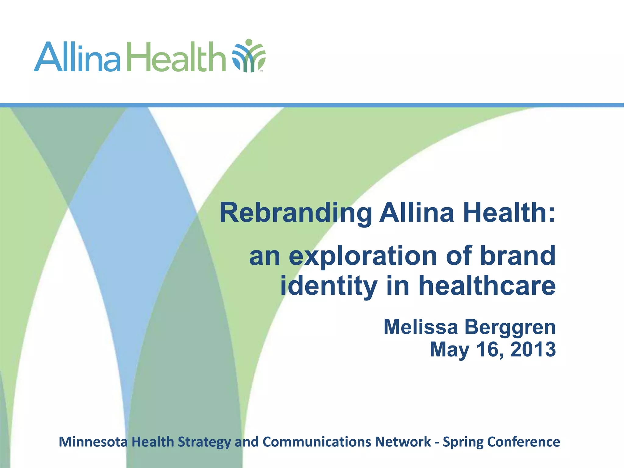 Rebranding Allina Health: An Exploration of Brand Identity in Health ...