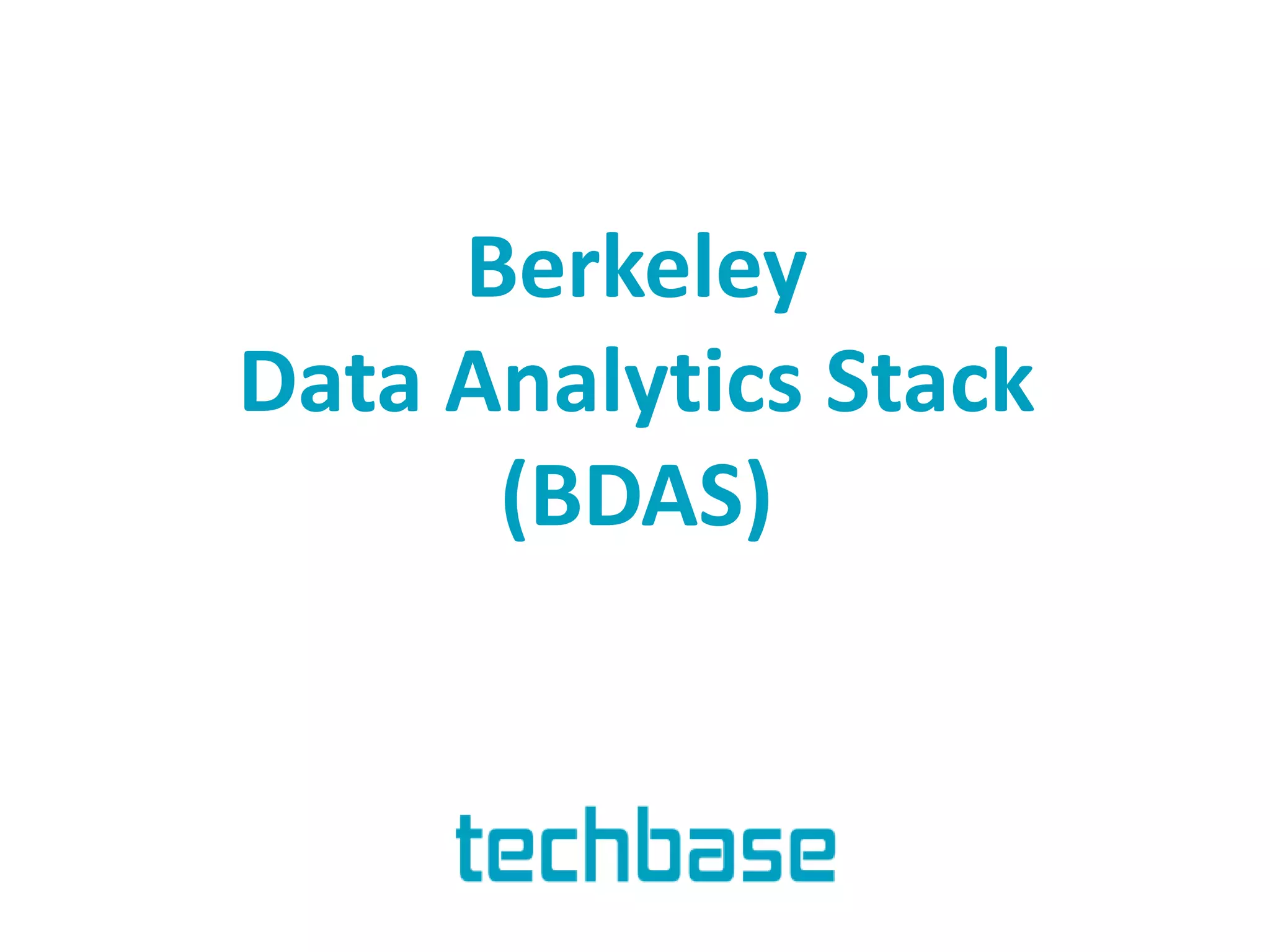 Berkeley Data Analytics Stack Genel Bakış | PPTX