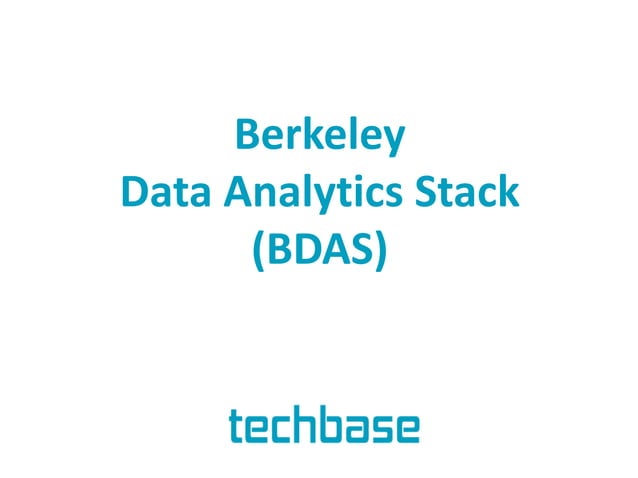 Berkeley Data Analytics Stack Genel Bakış | PPTX
