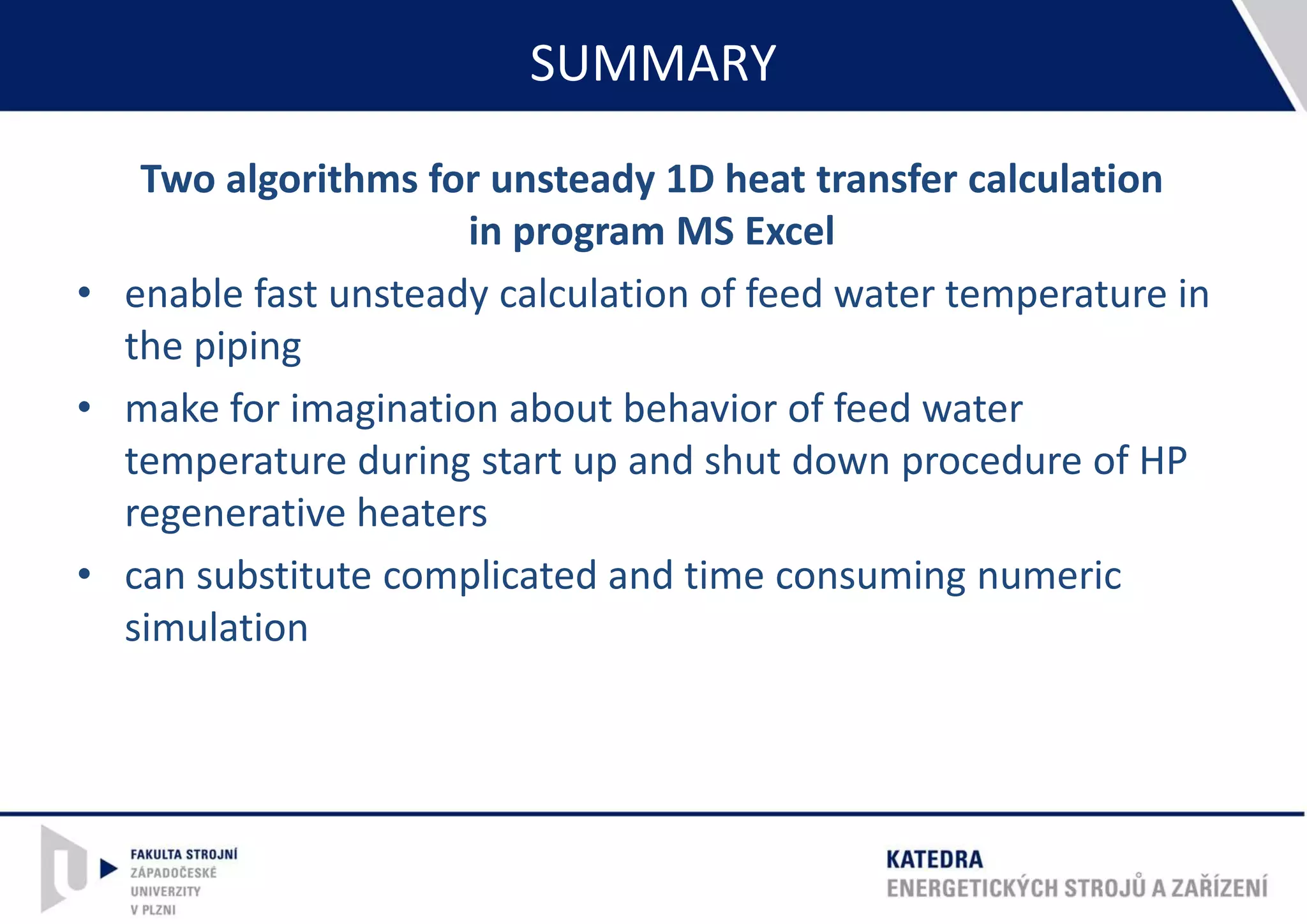 Berková E. - Algorithm of unsteady 1d calculation for feed water temperature analysis in ...