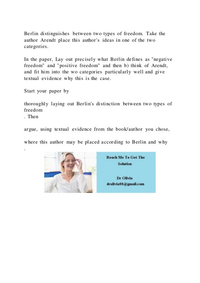 Berlin distinguishes between two types of freedom. Take the author A | PDF