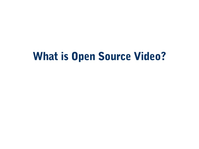 Adventures in the Open Source Video Ecosystem | ODP