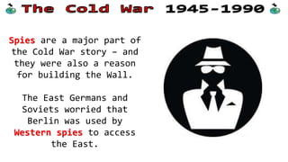 Cold War Flashpoints - Berlin wall: why was it built? | PPT