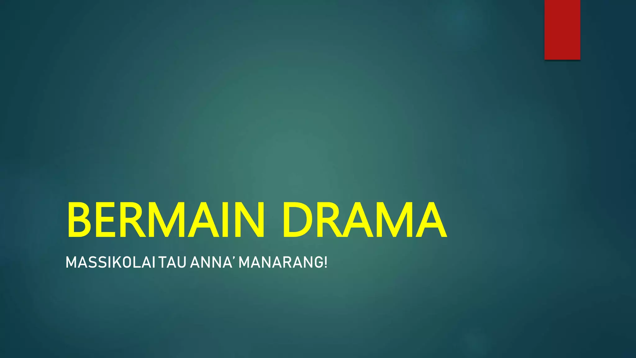 BERMAIN DRAMA Materi.pptx