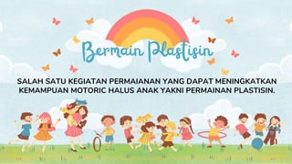 Modul Ajar Anak PAUD Bermain Plastisin .pptx