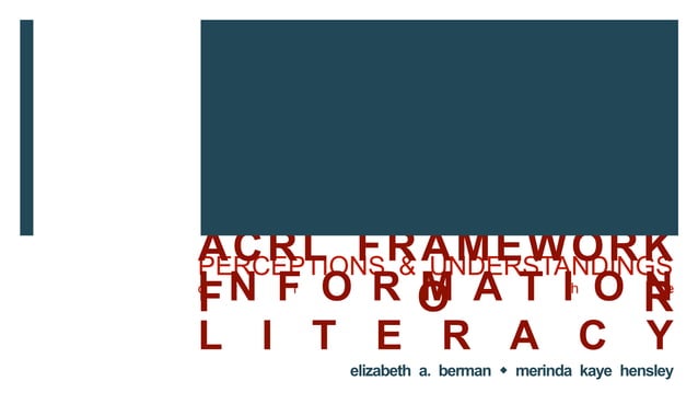 Perceptions and understandings of the ACRL framework for information ...