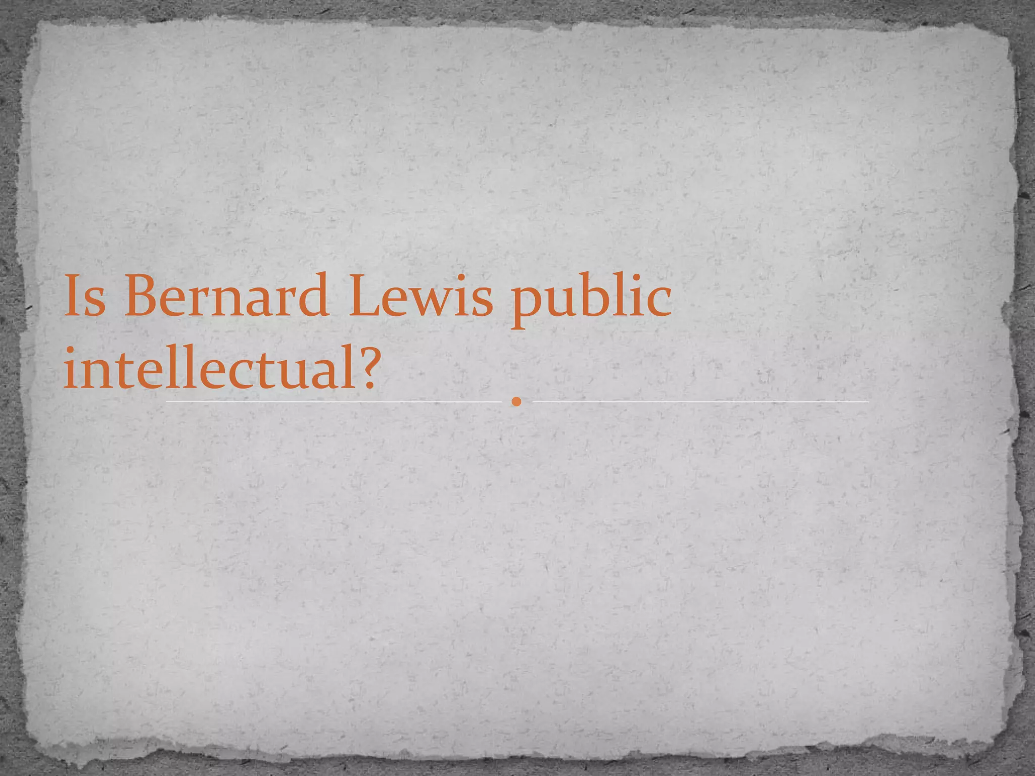 Bernard lewis presentation | PPT