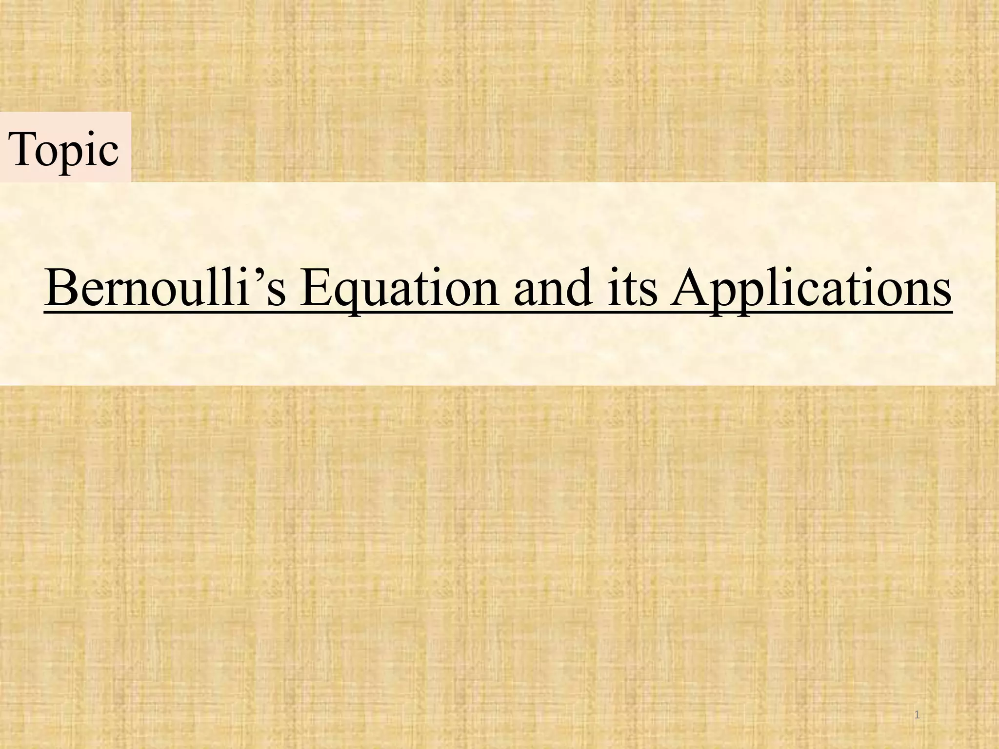 Bernoullis equation | PPTX