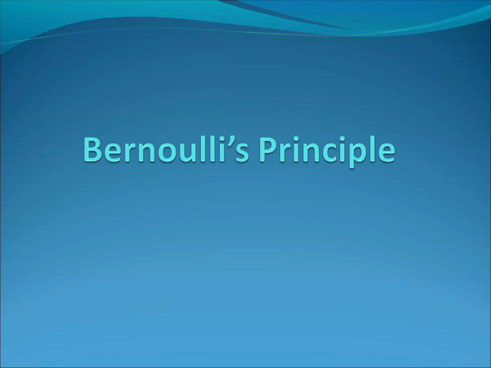 Bernoulli’s principle | PPT