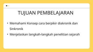 MATERI SEJARAH BERPIKIR DIAKRONIK DAN SINKRONIK.pptx