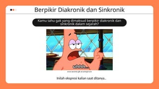 MATERI SEJARAH BERPIKIR DIAKRONIK DAN SINKRONIK.pptx