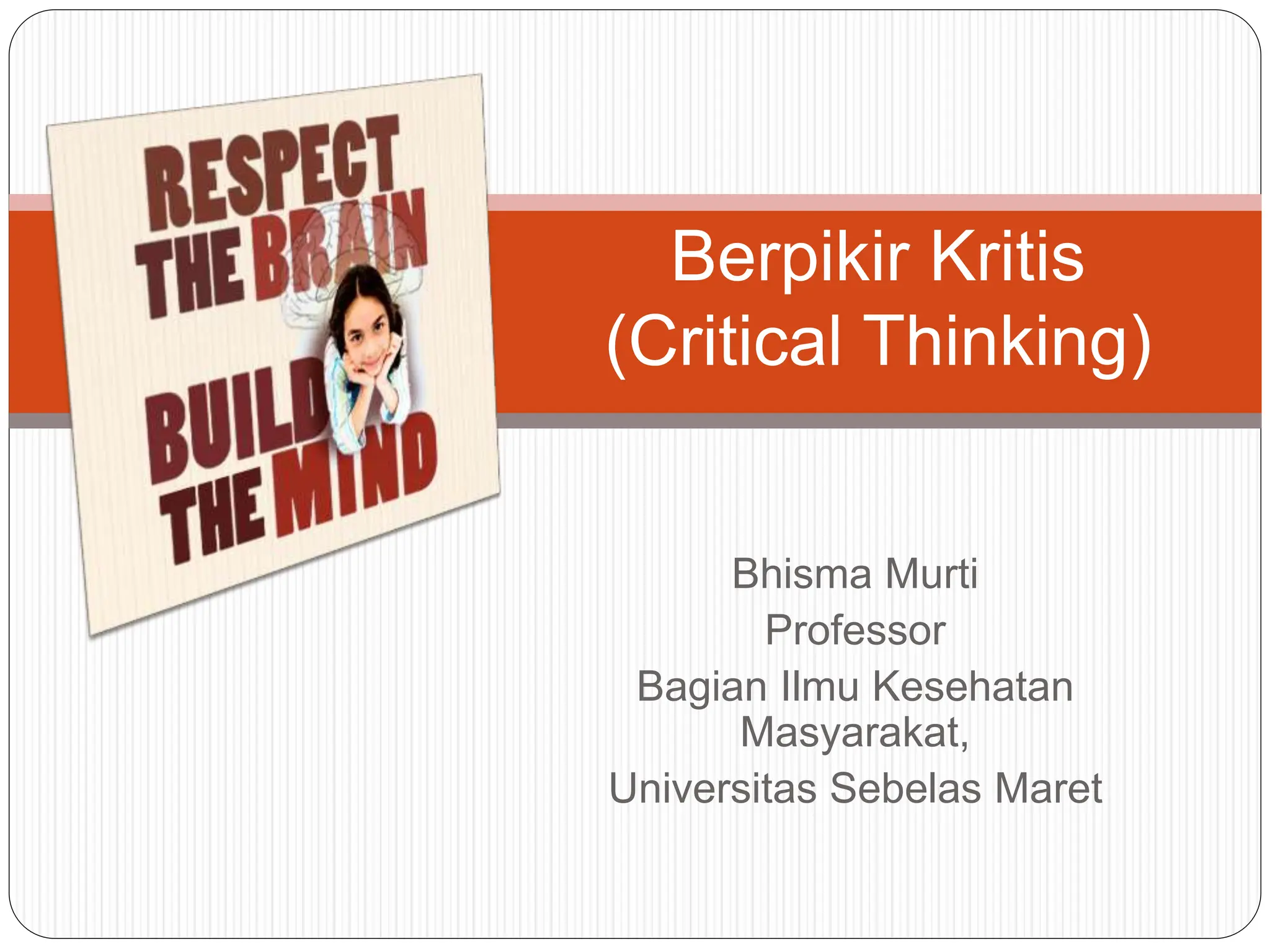 Berpikir Kritis atau Critical Thinking | PPT