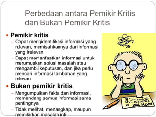 Berpikir Kritis atau Critical Thinking | PPT