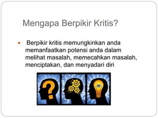 Berpikir Kritis atau Critical Thinking | PPT