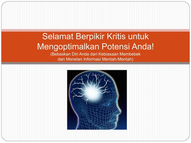 Berpikir Kritis atau Critical Thinking | PPT