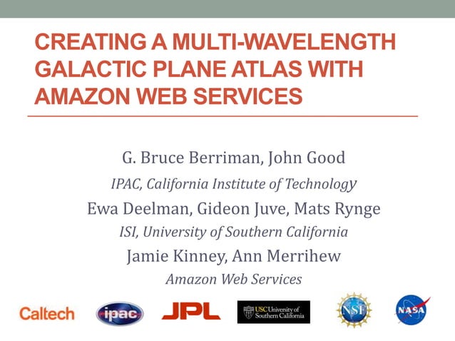 Creating A Multi-wavelength Galactic Plane Atlas With Amazon Web ...