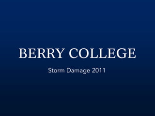 Berry College Storm Damage 2 | PPT