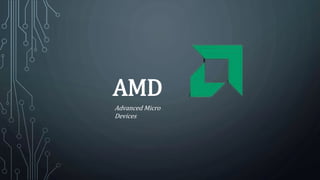 AMD presentation | PPTX