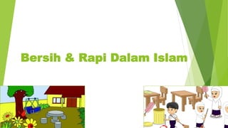 Bersih & Rapi Dalam Islam, Januari 2025.pdf