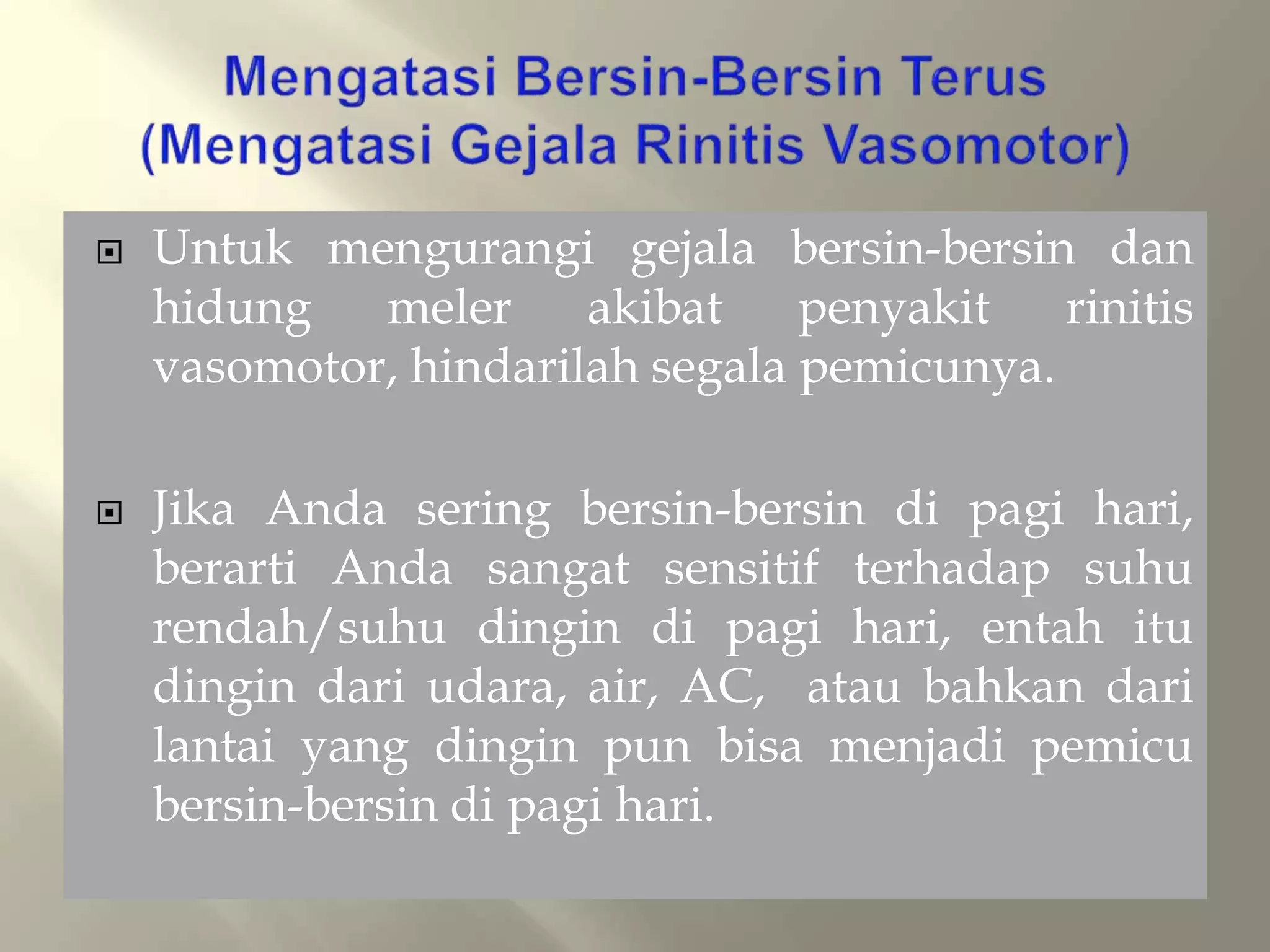 Penyebab Sering Bersin-Bersin dan Pilek di Pagi Hari | PPTX